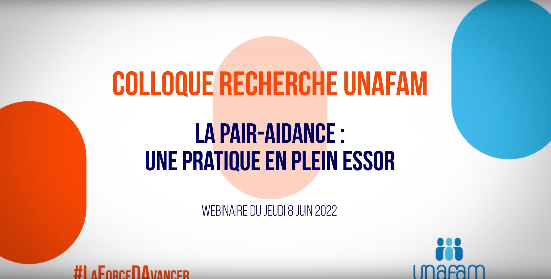 [Revoir] le colloque UNAFAM 2022 - La pair-aidance : une pratique en ...